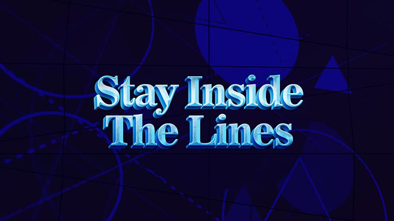 Stay Inside The Lines