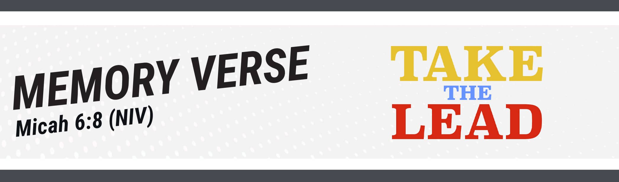 TAKE THE LEAD | Memory Verse (Micah 6:8) - Grow Youth & Kids Ministry ...