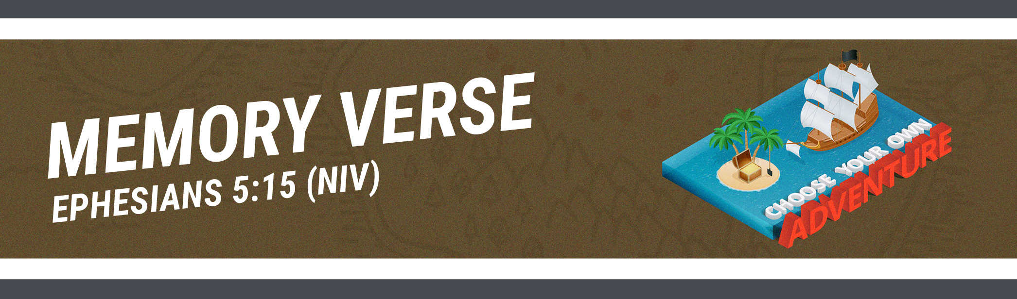 Choose Your Own Adventure | Memory Verse (Ephesians 5:15) - Grow Youth ...